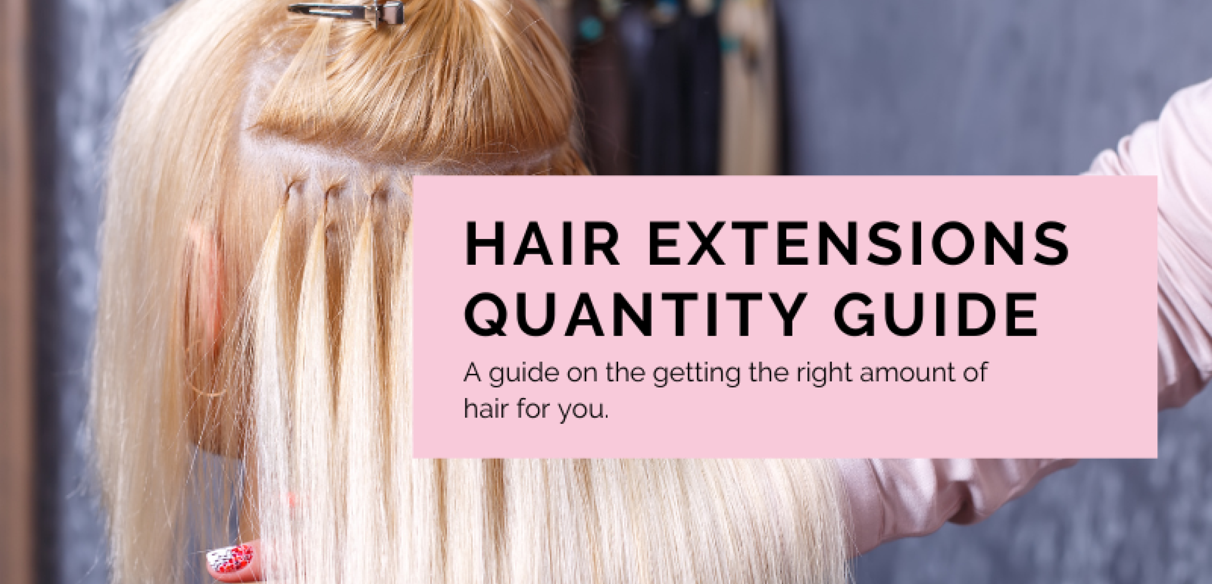 hair extension quantity guide